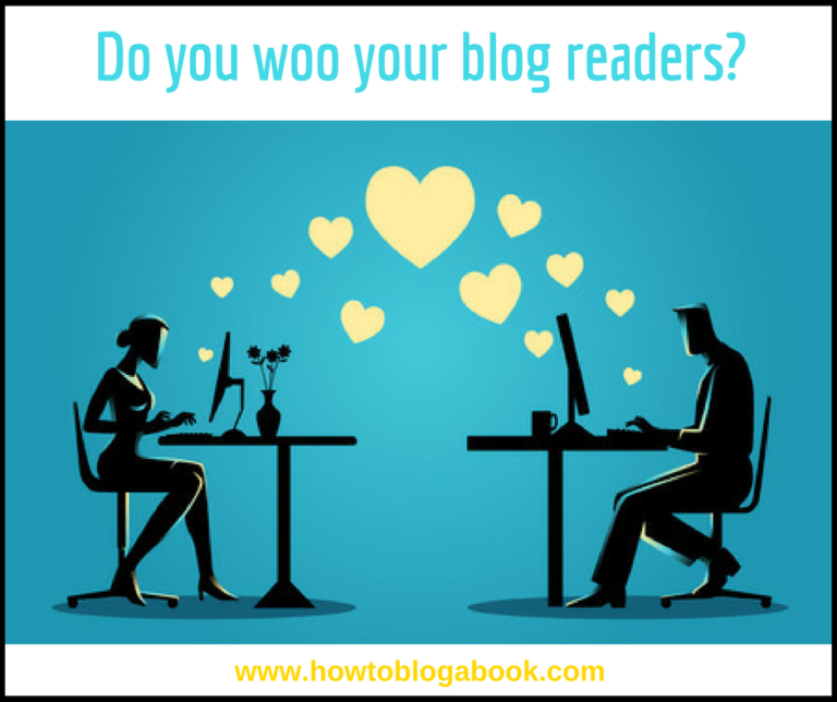 5 Ways to "Woo" Readers to Your Blog - How to Blog a Book